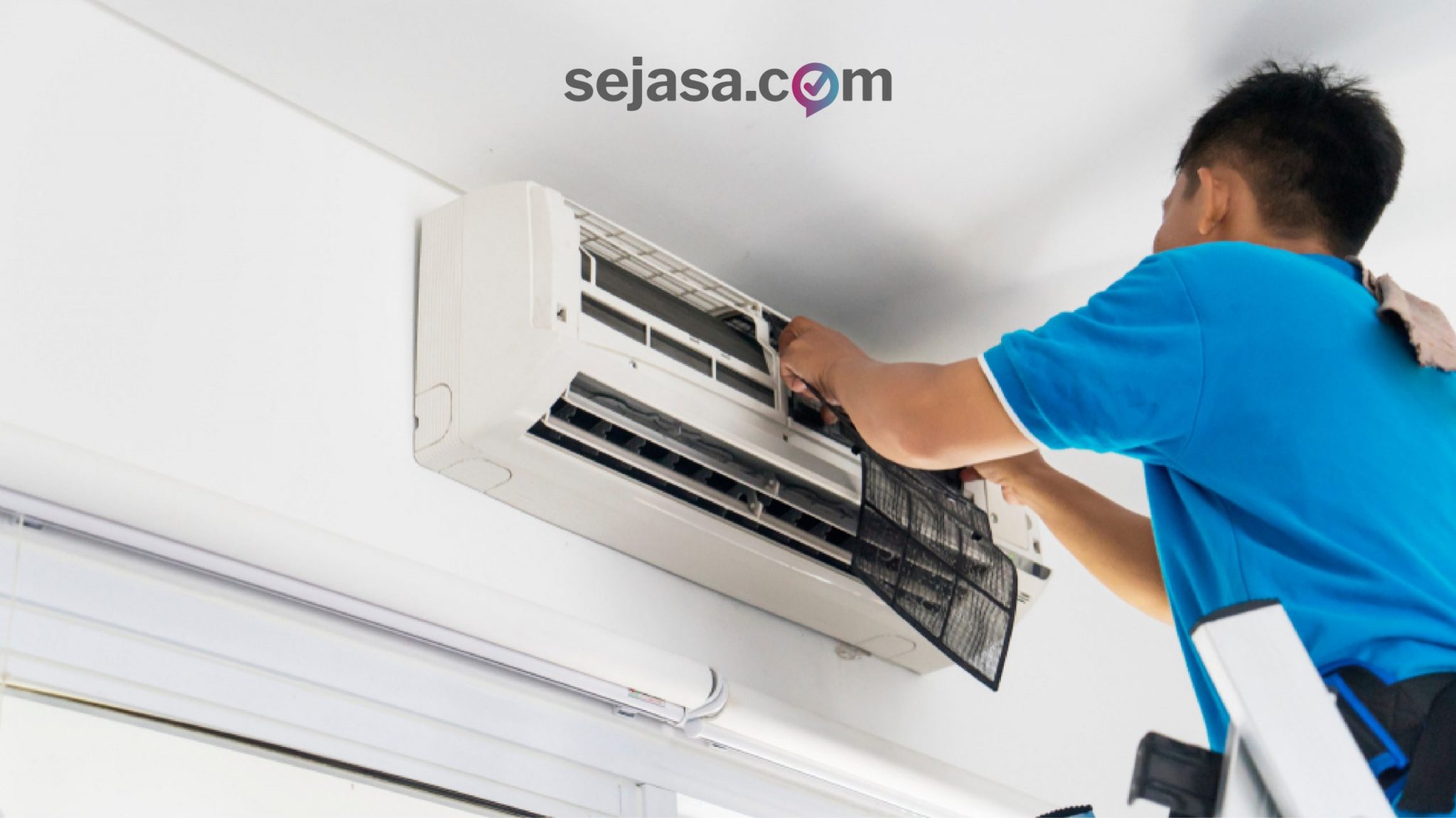 7 Langkah Tepat Perawatan AC Secara Mandiri - Sejasa HAPPY LIVING