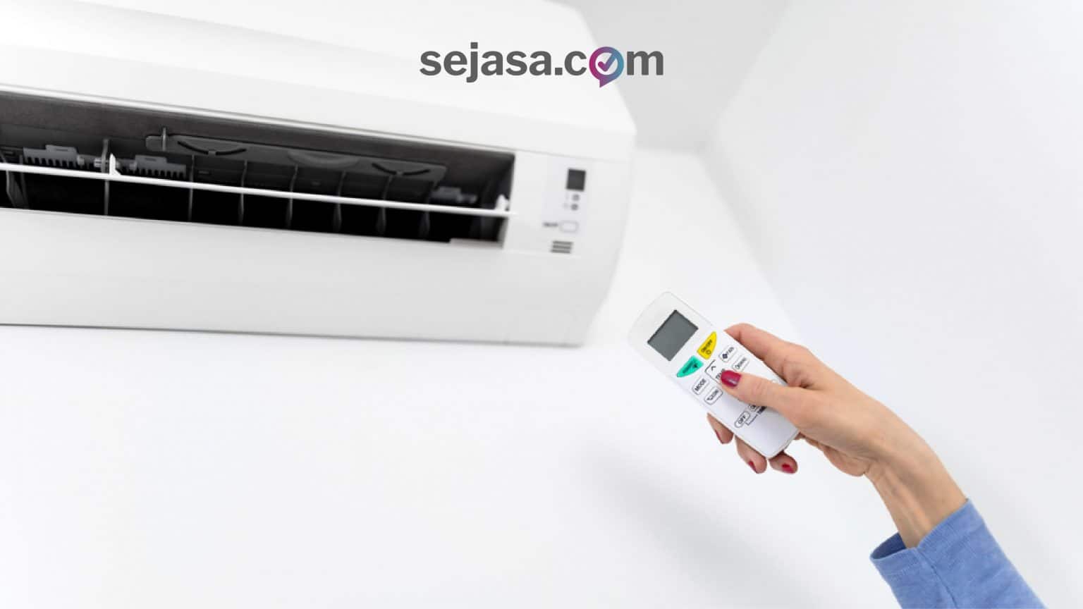 Jangan Keliru, Ini 6 Mitos Salah Tentang Penggunaan AC - Sejasa HAPPY LIVING