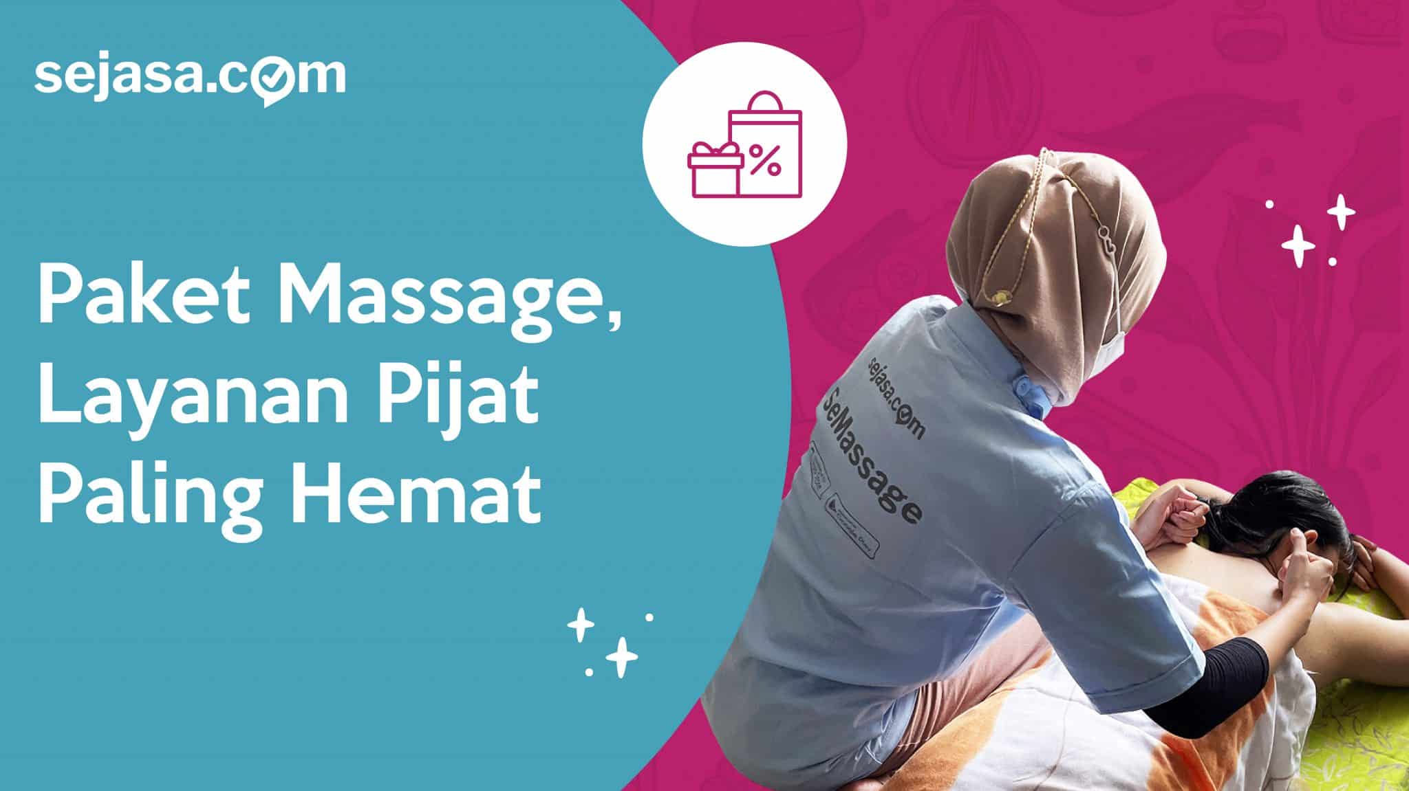 Paket Massage, Jasa Pijat Panggilan Paling Hemat - Sejasa HAPPY LIVING